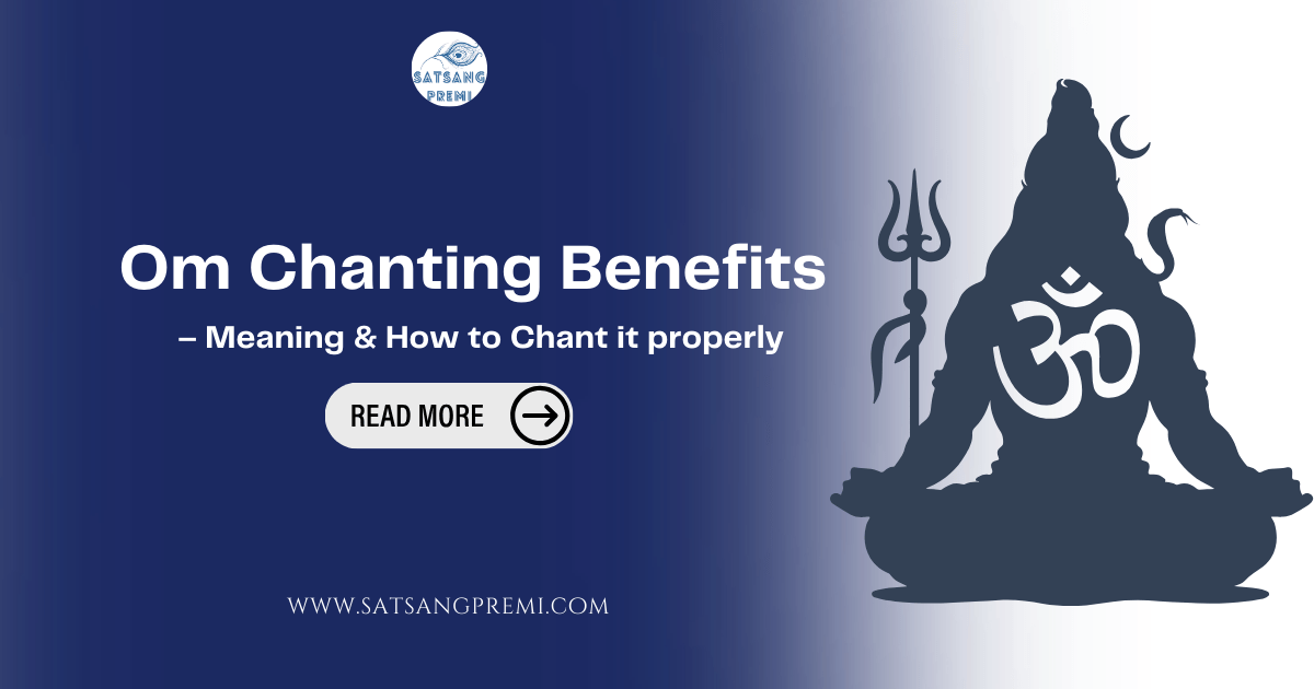 Om Chanting Benefits – Meaning & How to Chant it properly - SatsangPremi