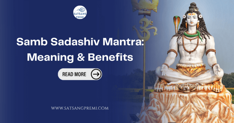 Samb Sadashiv Mantra: Meaning & Benefits - SatsangPremi